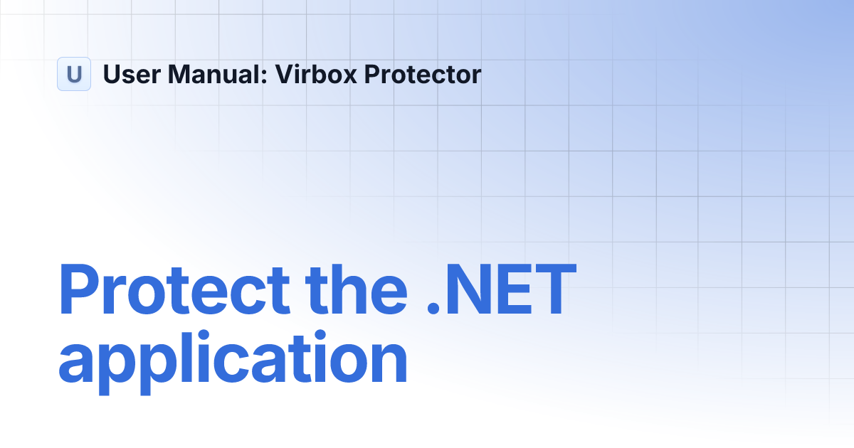 Protect the .NET application | User Manual: Virbox Protector
