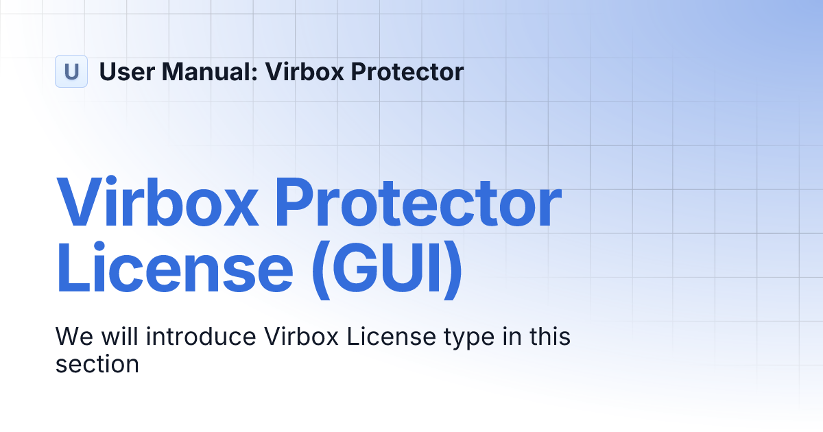 Virbox Protector License (GUI) | User Manual: Virbox Protector