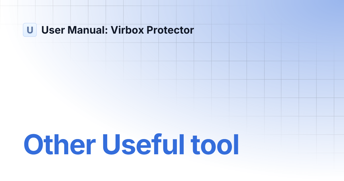 Other Useful tool | User Manual: Virbox Protector